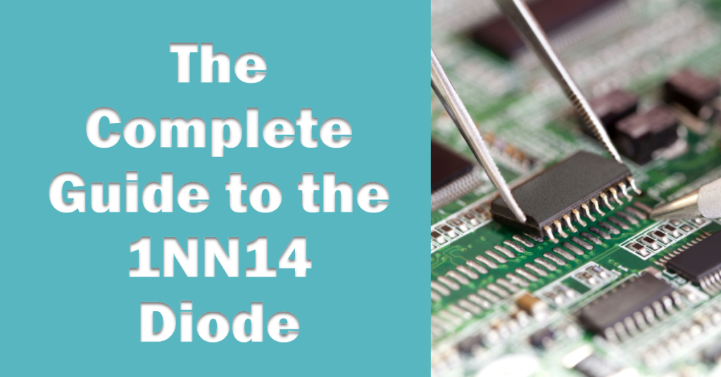 A Complete Guide to the Fascinating World of the 1N914 Diode - DRex Electronics